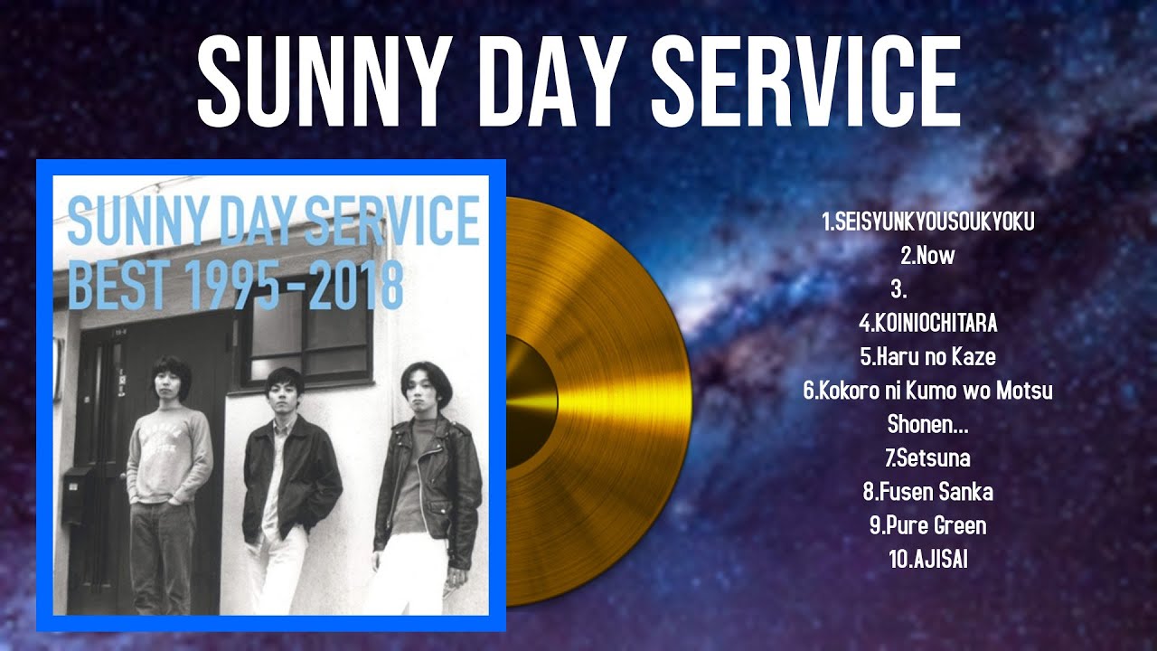 Sunny Day Service グレイテスト ヒッツ フル アルバム 2024 ~ Sunny Day Service 有名曲Jpop ...