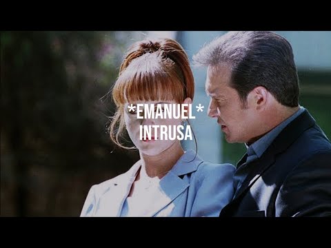 Intrusa // Emanuel - Telenovela la Intrusa [Letra]