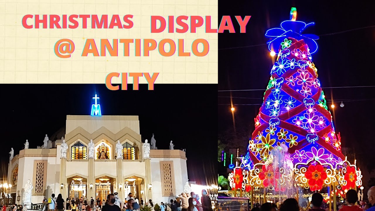ANTIPOLO CITY@NIGHT #CHRISTMASDISPLAY#CHRISTMASSPIRIT - YouTube