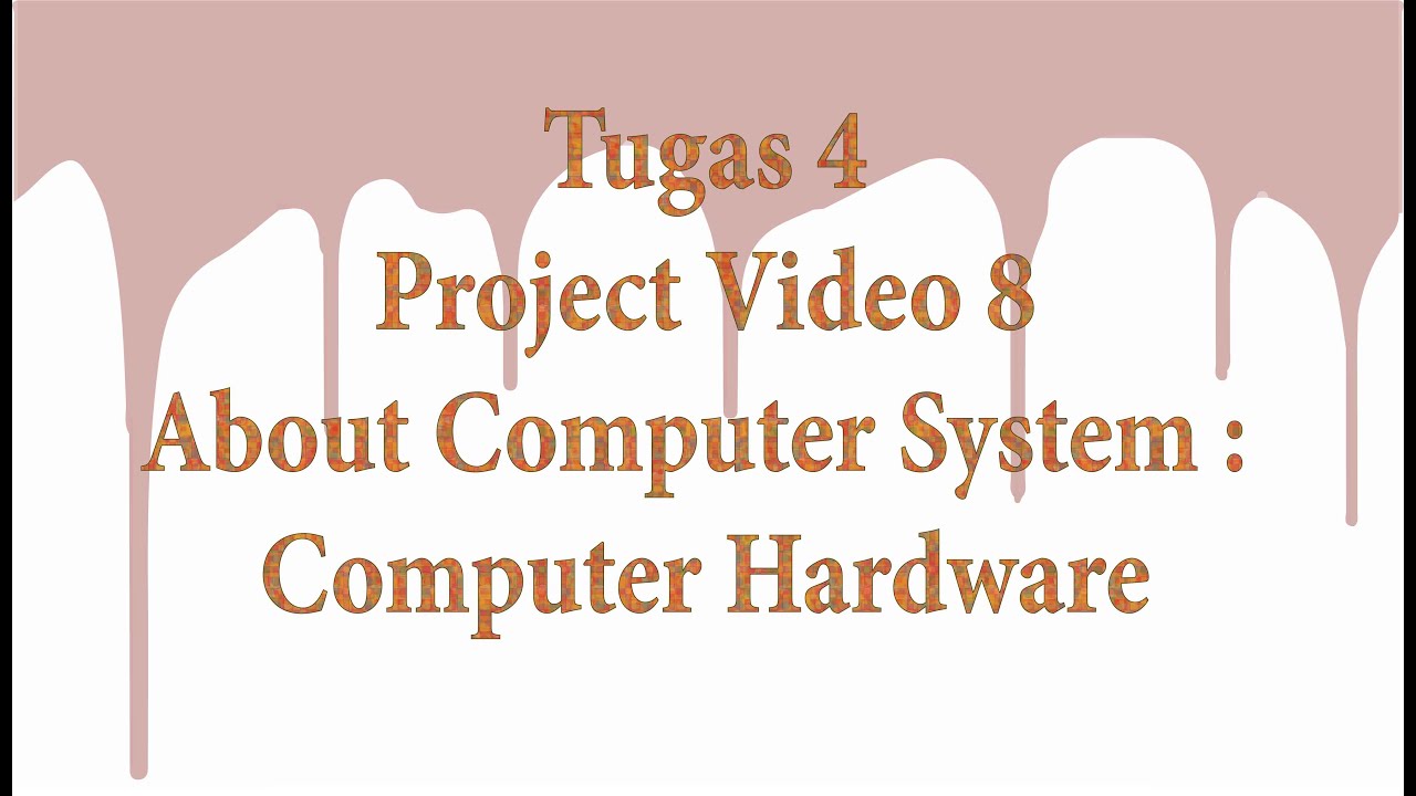 Tugas 8 Video Project2 B Inggris Tentang Computer Hardware - YouTube