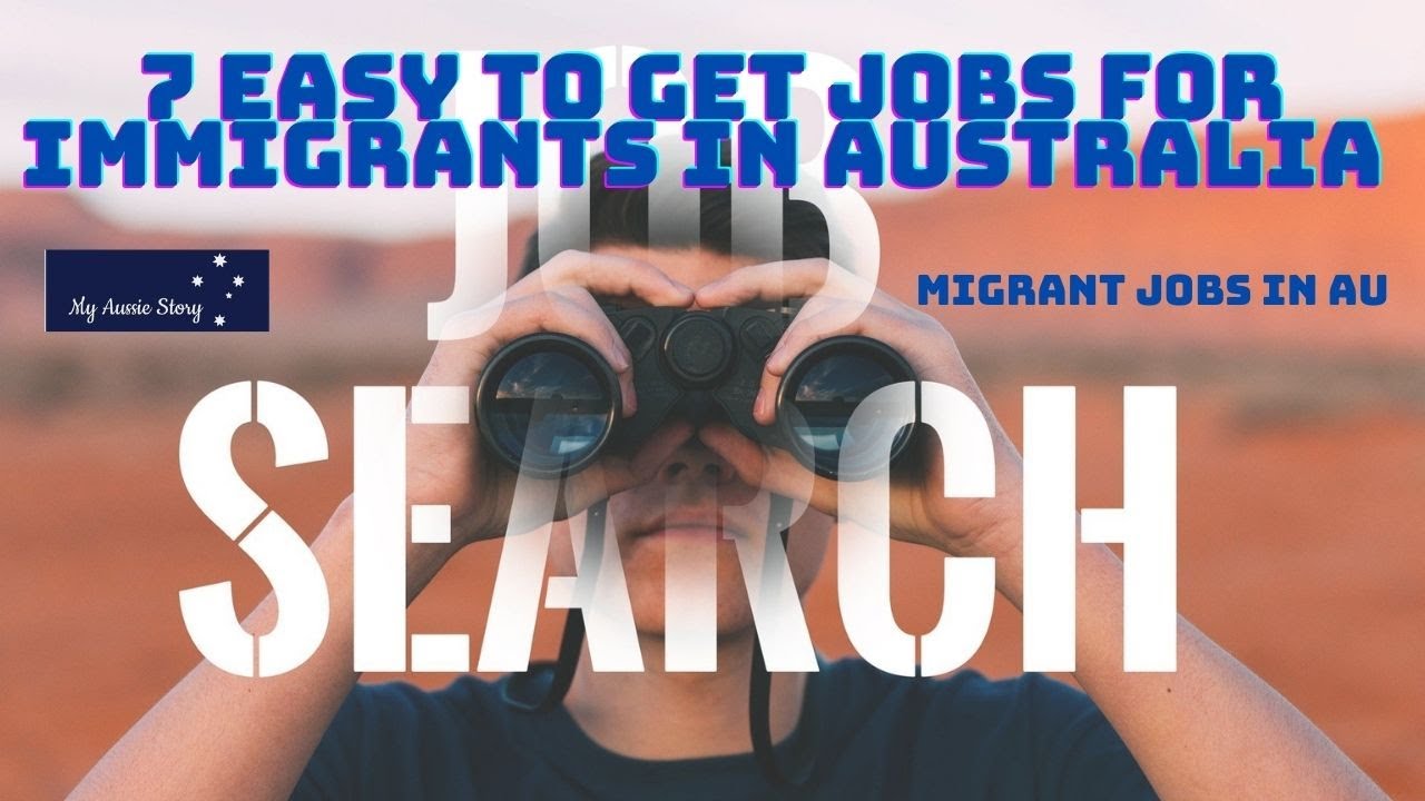 7 Easy to get jobs for immigrants in Australia — Migrant Jobs in AU ...