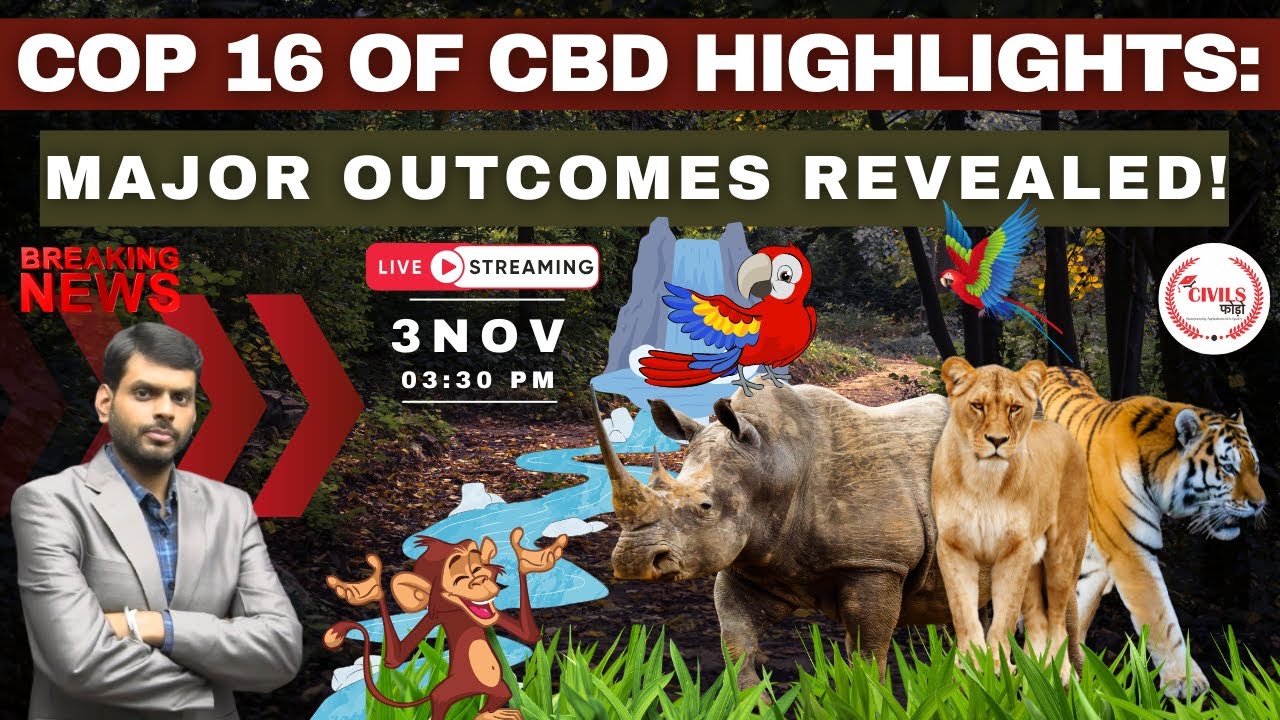 COP 16 of CBD: Major Outcomes Revealed! #upsc #cop16 #CBDoutcomes # ...