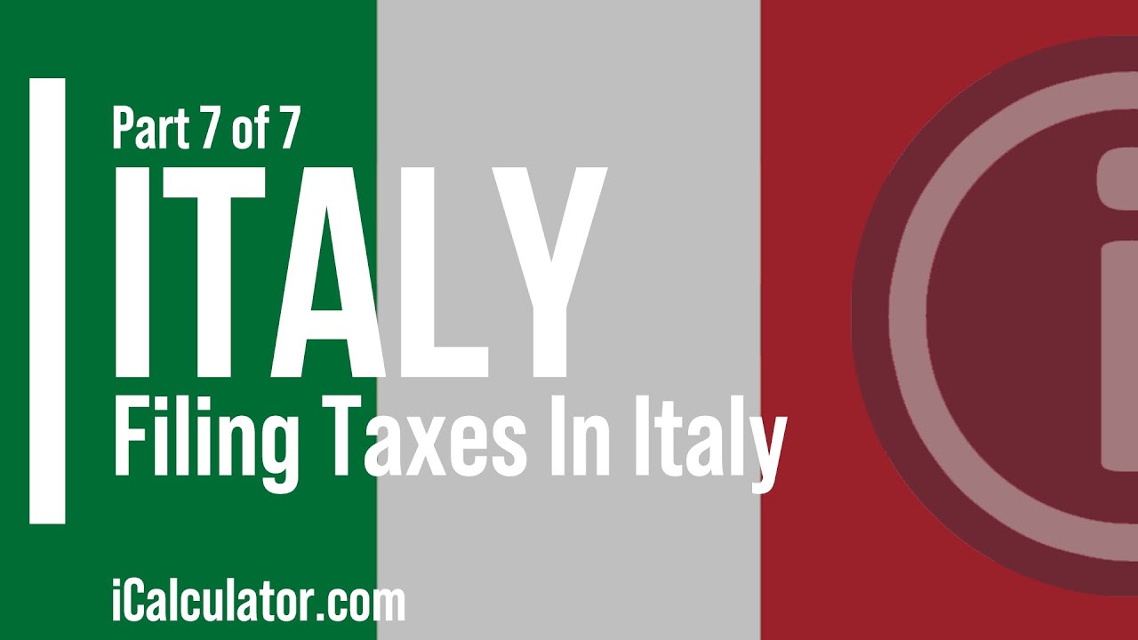 Italy Tax: A Guide To Filing Your Taxes - YouTube