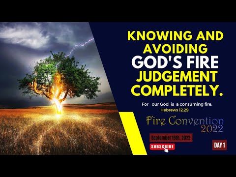 Knowing and Avoiding God's Fire Judgment Completely || Fire Journey Day ...