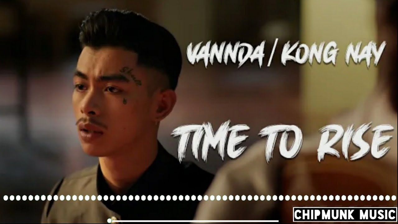 VannDa - Time To Rise feat. Master Kong Nay [เวอร์ชั่นชิปมั้ง] - YouTube