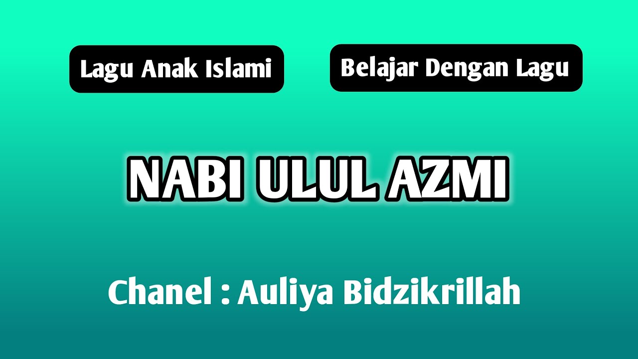 NABI ULUL AZMI | Lagu Anak Islami | Belajar Dengan Lagu - YouTube