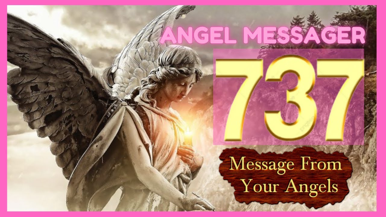 💥Angel Number 737 Meaning ️connect with your angels and guides - YouTube