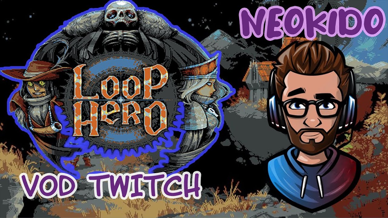 VOD Live du 2024-02-23 Loop Hero - YouTube