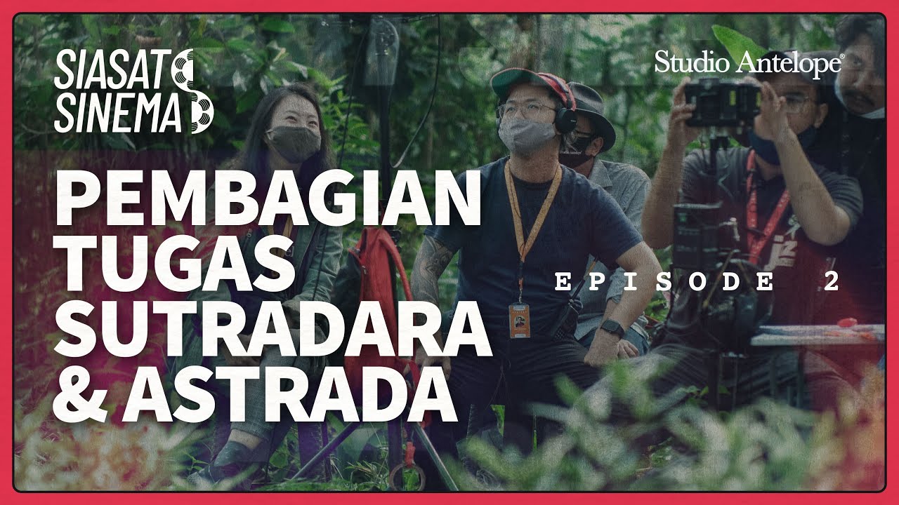 PEMBAGIAN TUGAS SUTRADARA DAN ASTRADA | SIASAT SINEMA S3 EPS.1 - YouTube