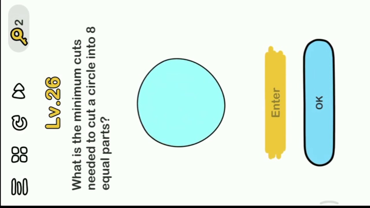 Brain Out Level 108 What Is The Minimum Cuts Needed To Cut A Circle Into 8 Equal Parts Youtube