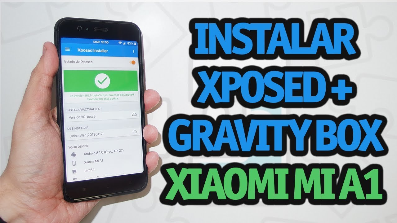 INSTALAR XPOSED + GRAVITYBOX XIAOMI MI A1 - YouTube