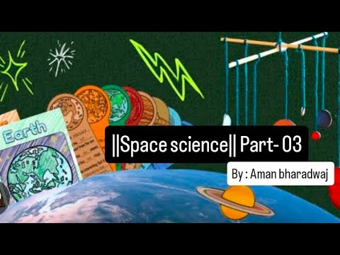 ||Space science|| Part -03 . Entire earth is a cosmic unit series ...