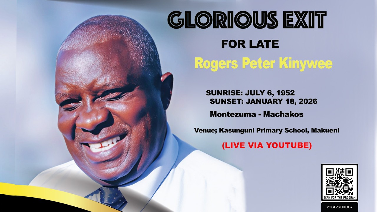 GLORIOUS EXIT FOR THE LATE ROGERS PETER KINYWEE - YouTube