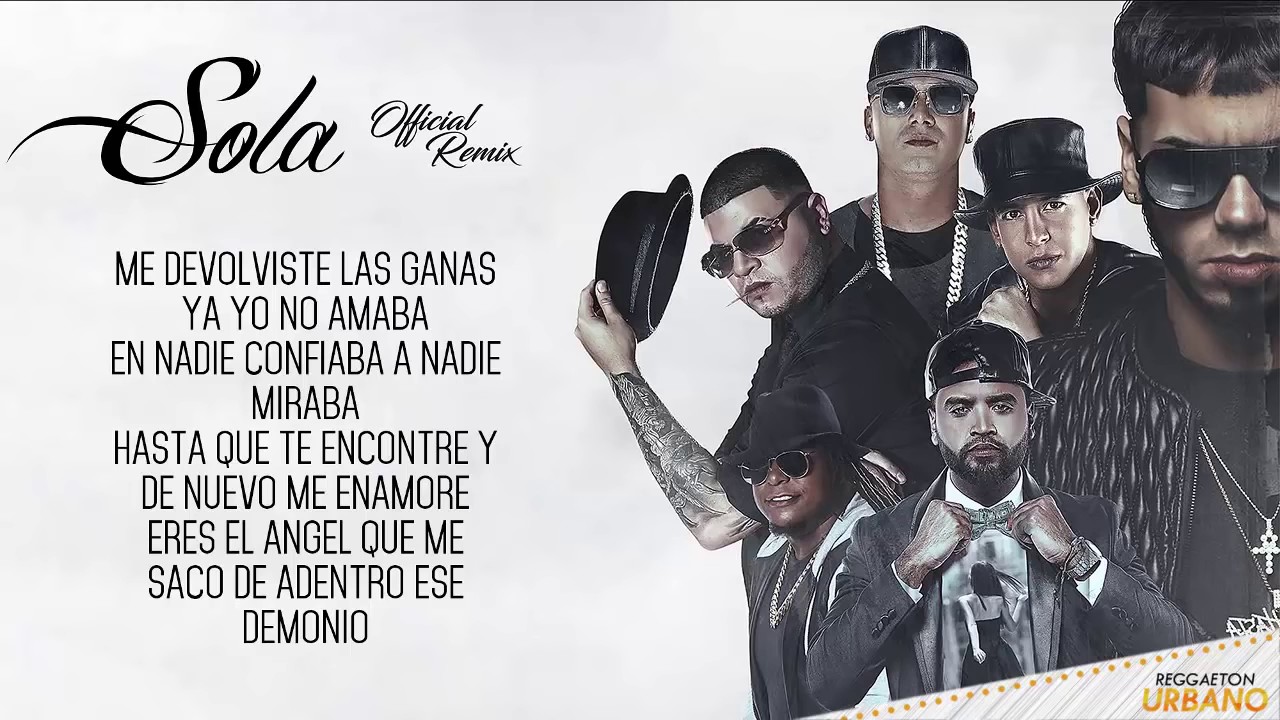 Sola Remix Anuel AA Ft Daddy Yankee, Wisin, Farruko, Zion y Lennox ...