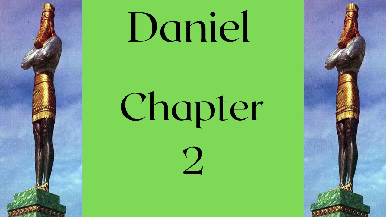 Daniel Chapter 2 - King Nebuchadnezzar's Dream - Daniel Interprets The ...