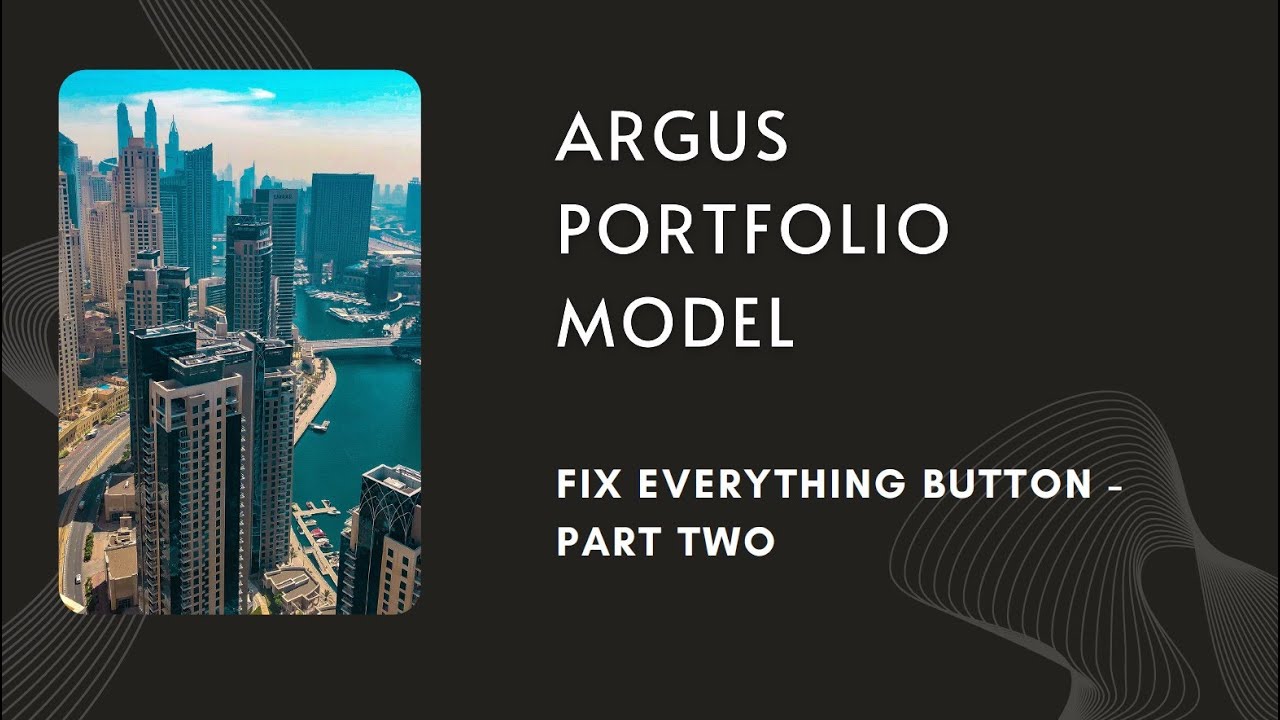 11 - ARGUS Portfolio Model | Fix Everything Button Part Two | Real ...