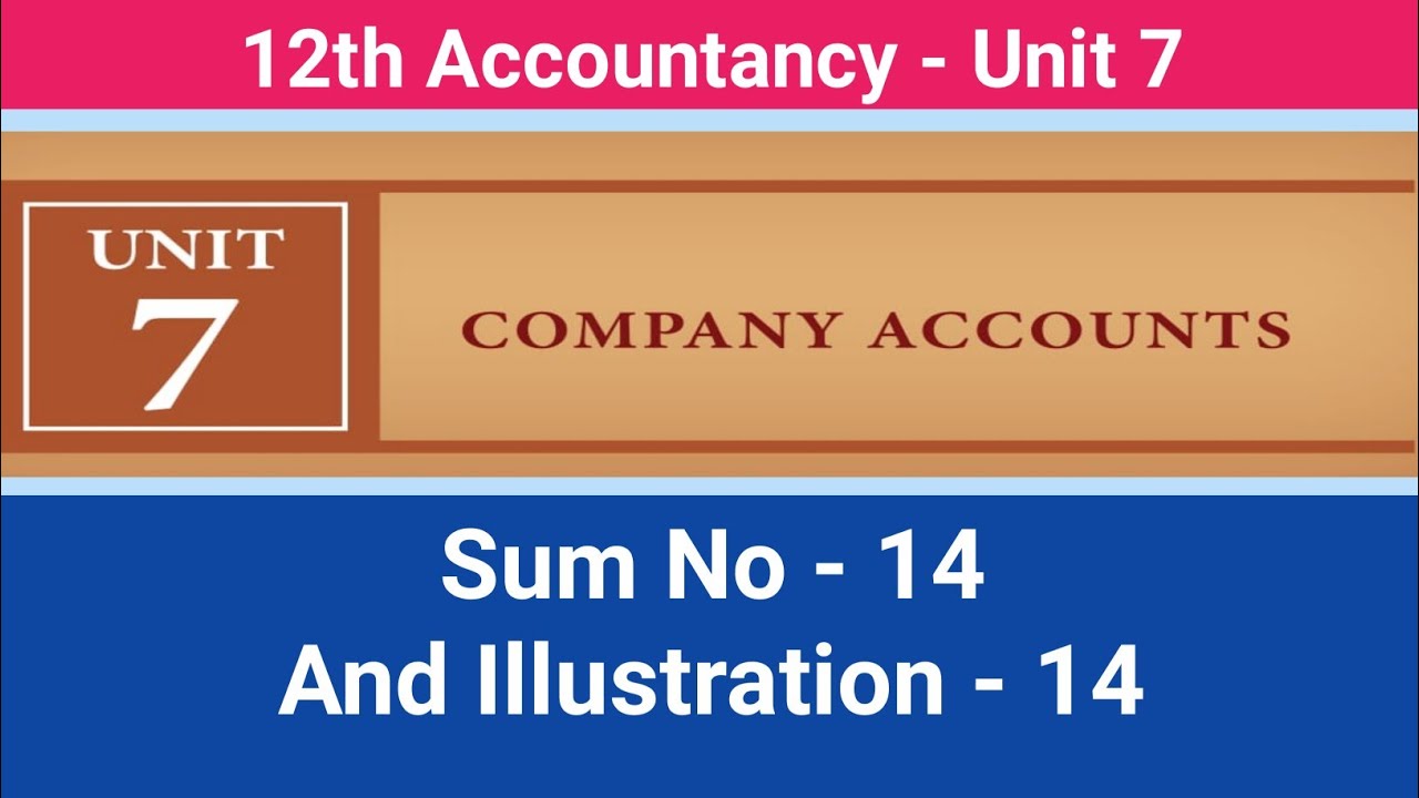12th Accountancy || Unit - 7 || Sum No : 14 & Illustration : 14 #CMWay ...