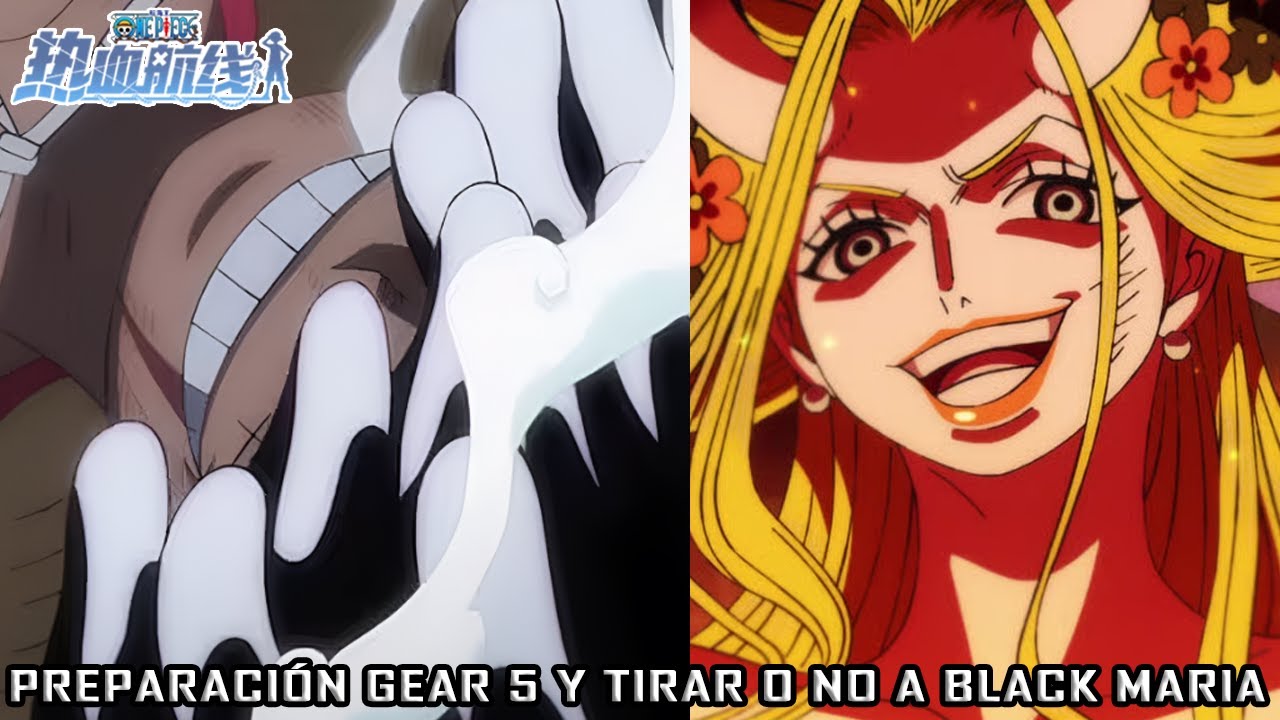 PREPARACIÓN del GEAR 5 y BLACK MARIA TIRAR O NO! - One Piece Fighting ...