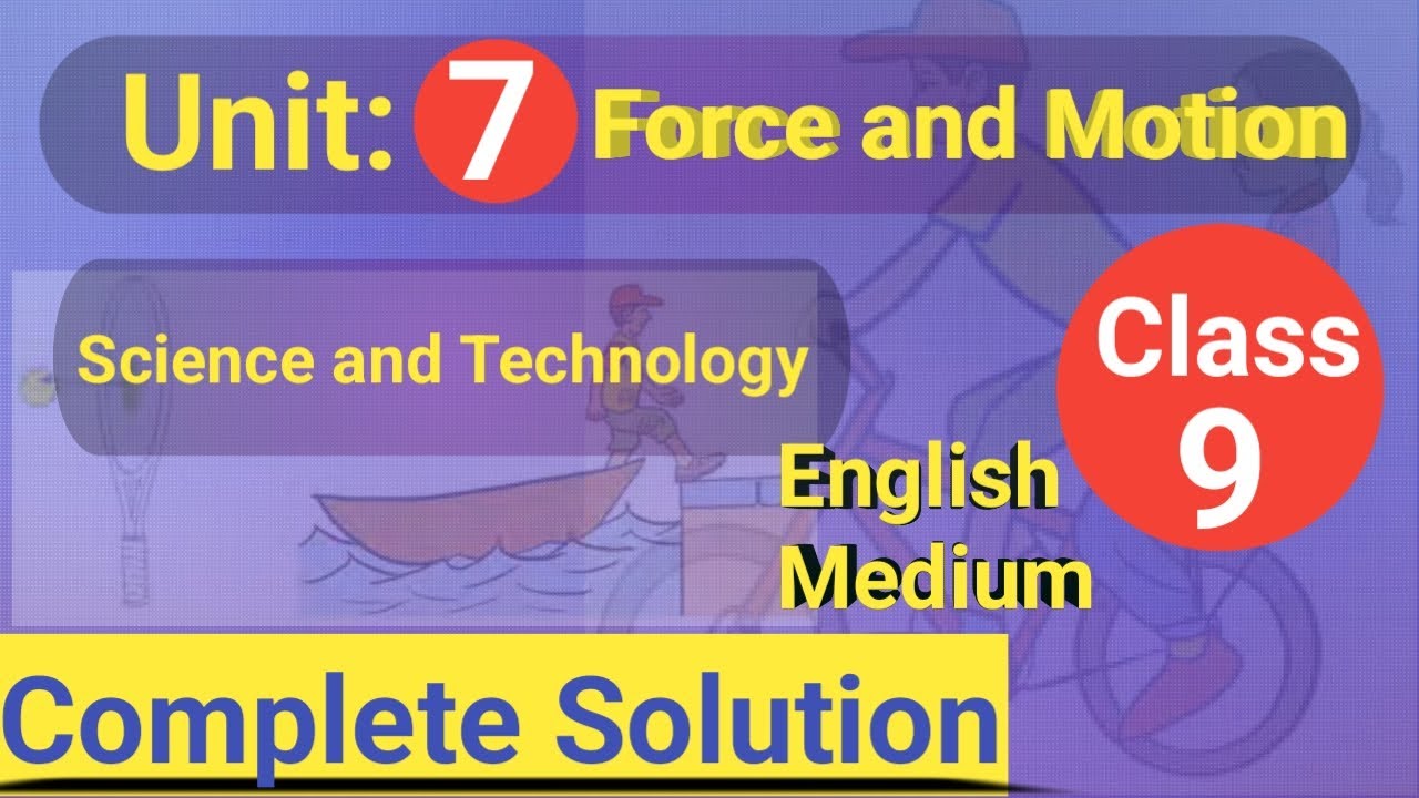 Grade 9 Science: Chapter 7 Force and Motion - Complete Exercise ...