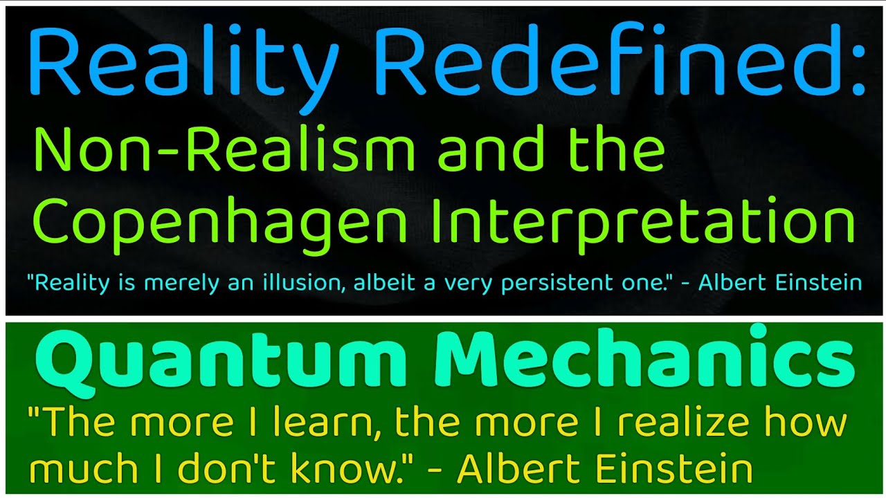 Reality Redefined: Non-Realism and the Copenhagen Interpretation - YouTube