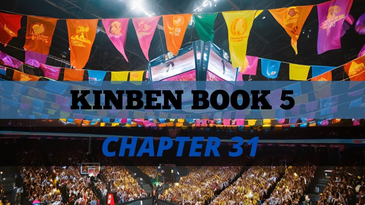KINBEN BOOK 5 | CHAPTER 31 - YouTube