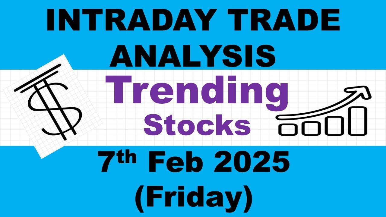 Intraday Trade Analysis 7 Feb 2025 II Intraday Stock Selection Strategy ...