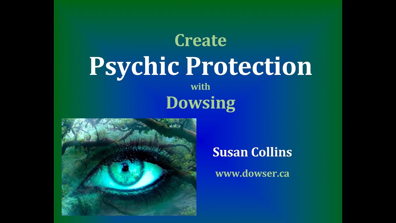 Create #Psychic #Protection with #Dowsing - YouTube