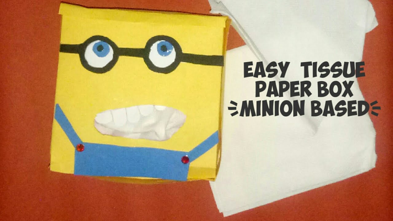 EASY TISSUE BOX MAKING | how to make tissue box | Minion tissue box ...