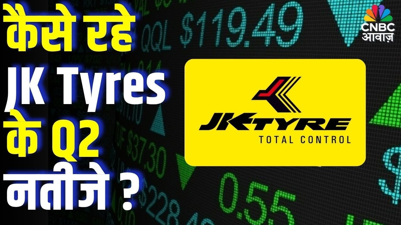 कैसे रहे JK Tyres के Q2 नतीजे? JK Tyres Earnings Breakdown | Q2 FY25 ...