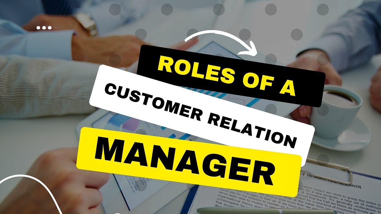 Master the CRM Game: Ultimate Guide to Customer Relation Manager Roles ...