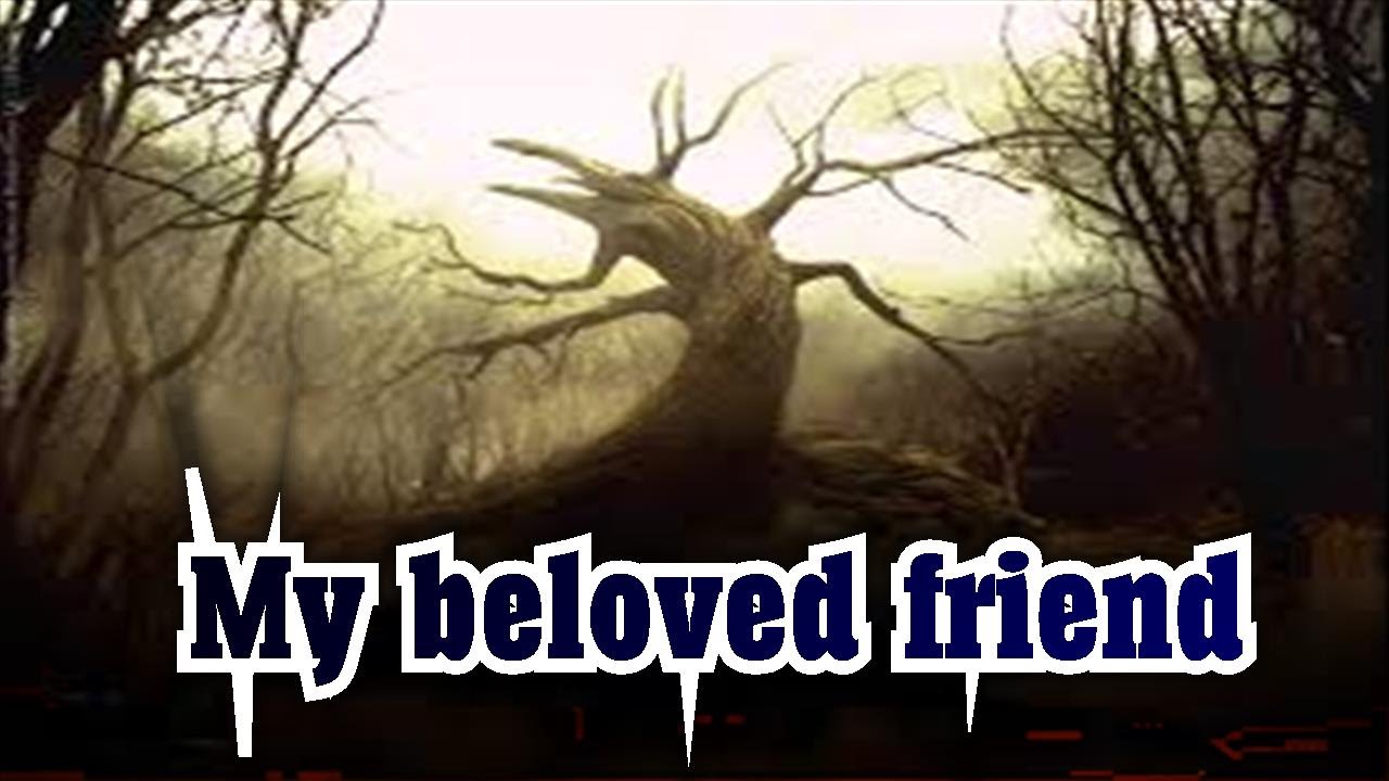 My beloved friend - YouTube
