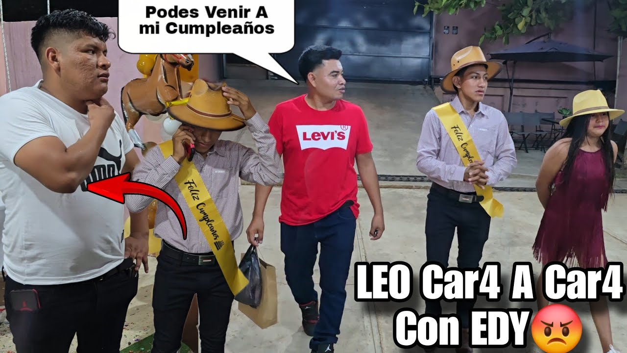 🚨Santo Dios,CHEPE Invitó A LEO A Su Cumpleaños‼️Sin La Autorización De ...
