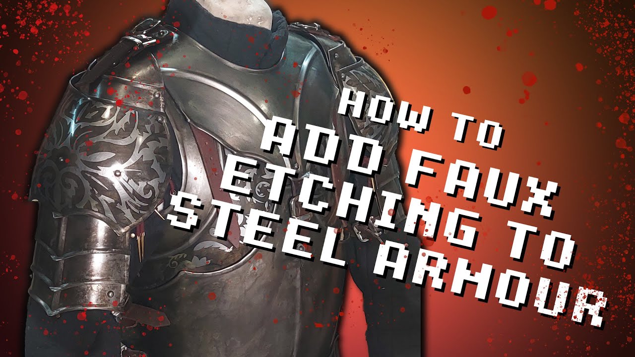 How to add pattern or faux etching to steel armour - Custom Steel ...