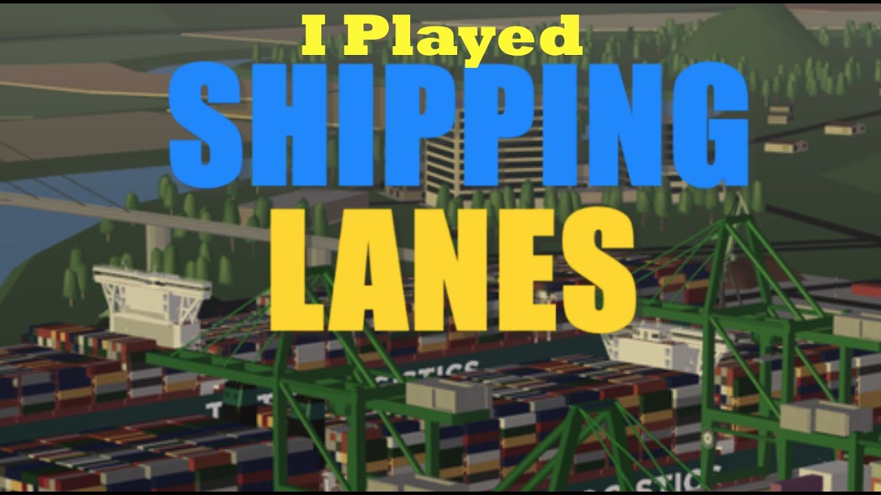Roblox Shipping Lanes - YouTube