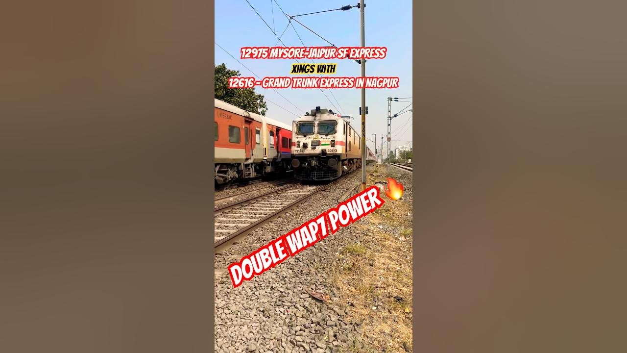 12975 Mysore-Jaipur SF Express Train Xings with 12616 - Grand Trunk Express Train in Nagpur ...