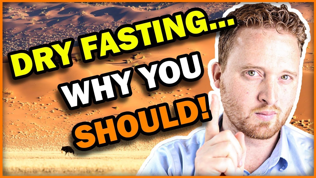 Dry Fasting Science | 🎯Top 8 Reasons You Should Dry Fast!🌵👍 - YouTube
