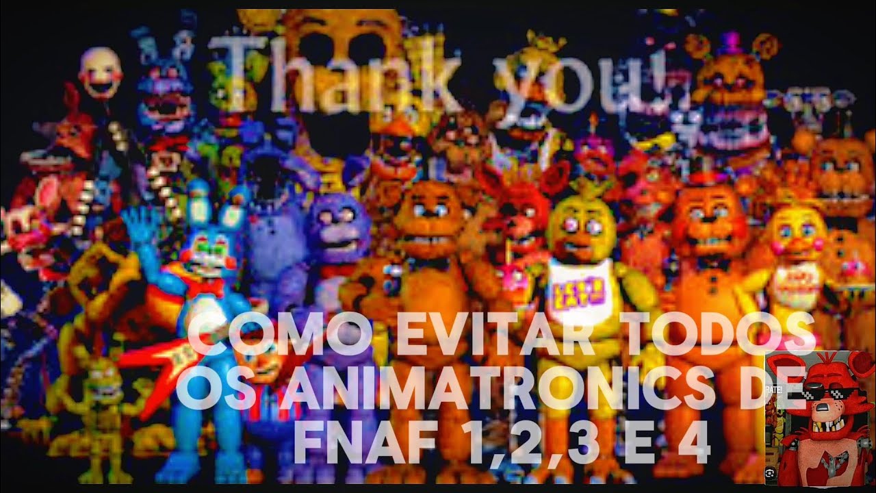 COMO EVITAR TODOS OS ANIMATRONICS DE FNAF 1,2,3 E 4 ( Foxy ) - YouTube