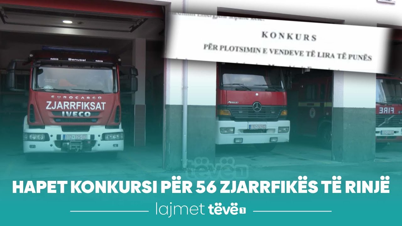Hapet konkursi për 56 zjarrfikës të rinjë - YouTube