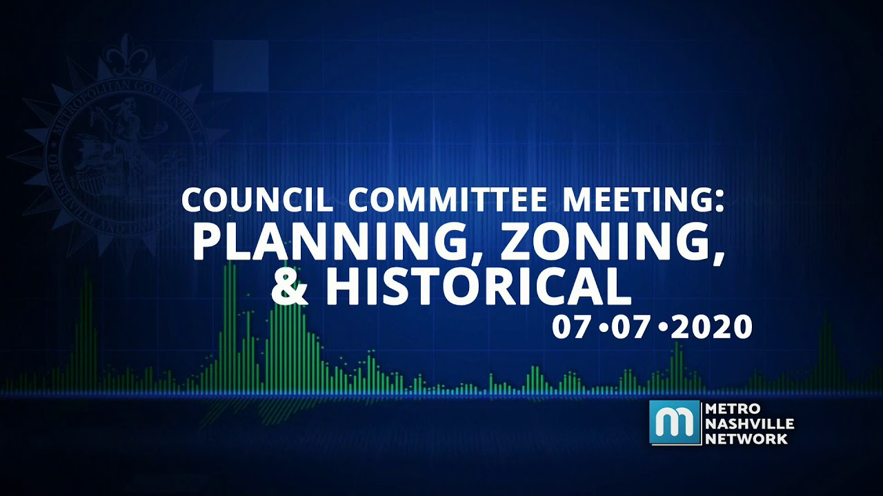 07/07/20 Council Committee: Planning, Zoning & Historical - YouTube