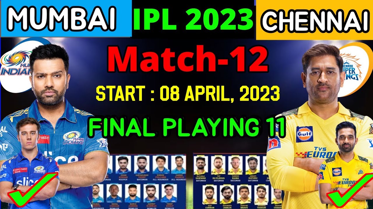 IPL 2023 | Match- 12 | Mumbai vs Chennai Match Playing 11 | CSK vs MI ...