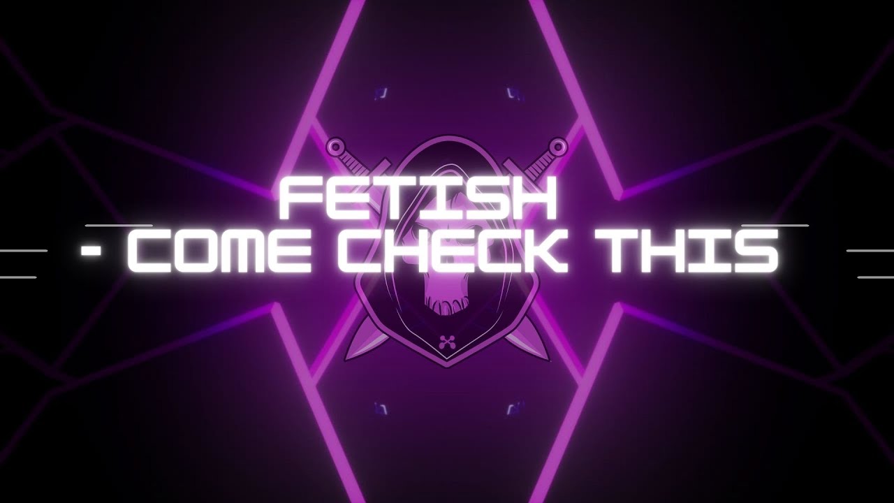 Come Check This - FETISH (Lyrics) - YouTube
