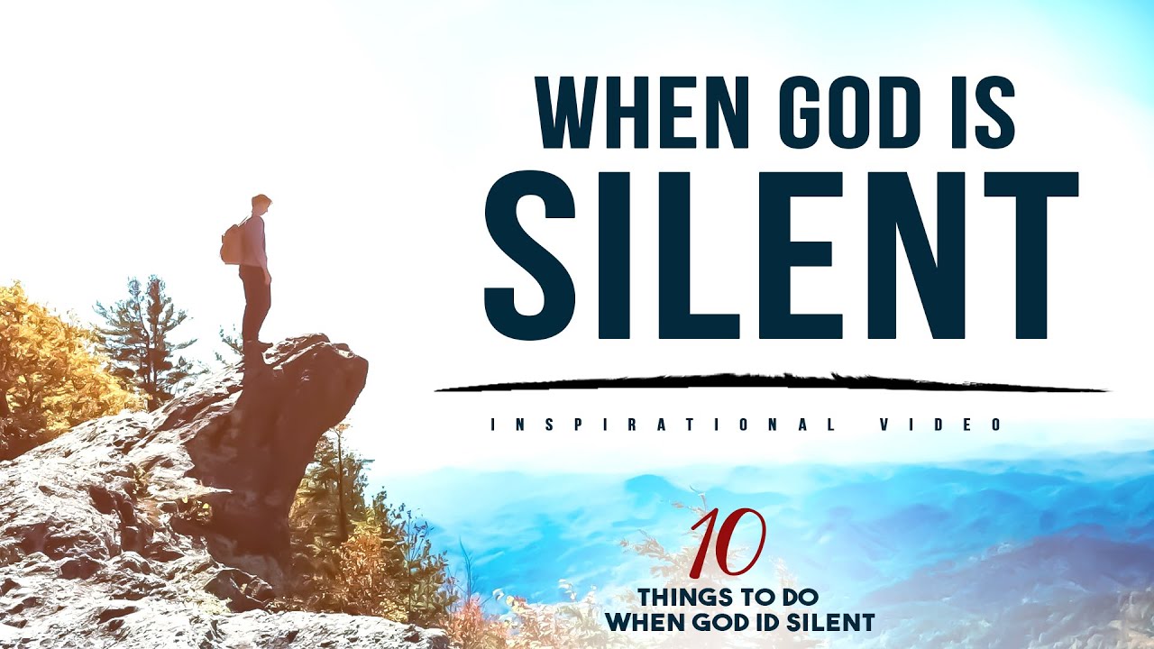 When God Is Silent | He Is Fighting Your Unseen Battles | Powerful ...