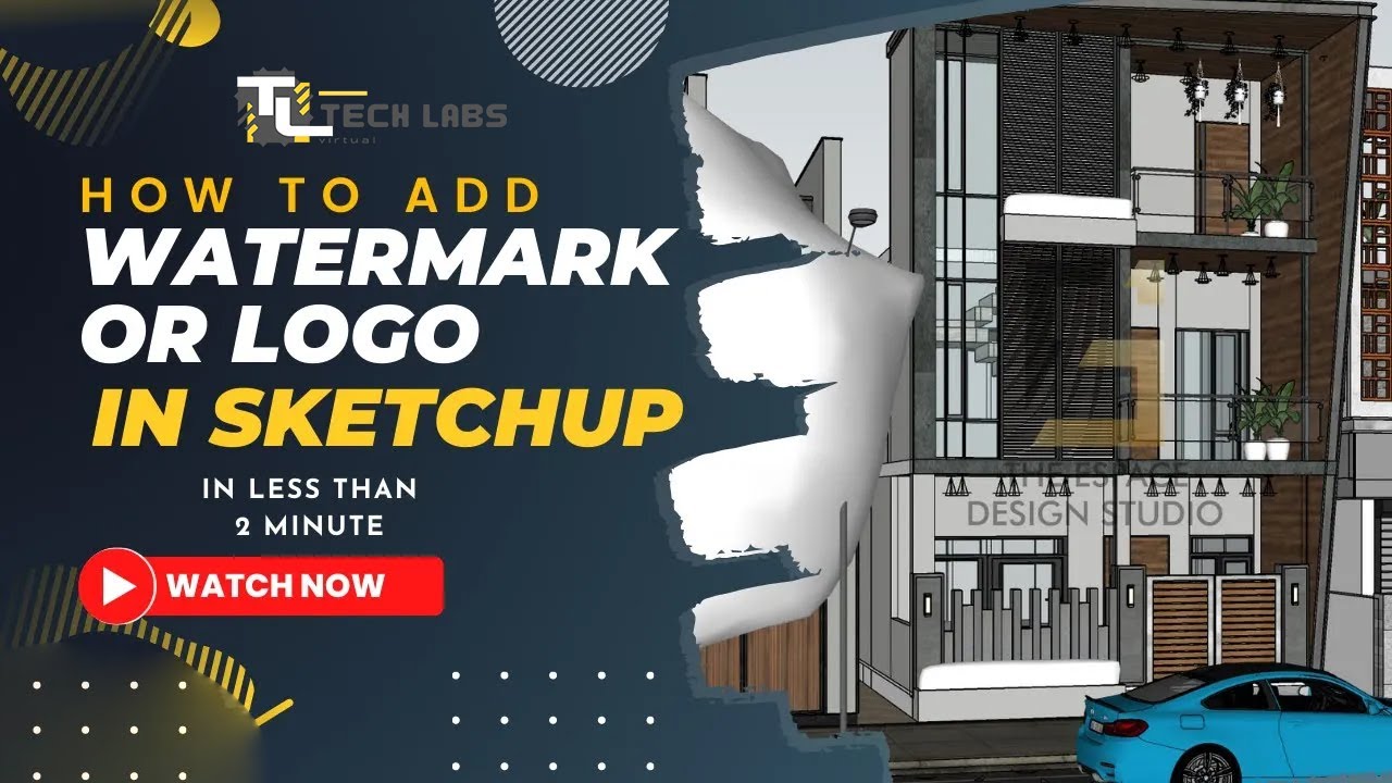 Adding a Watermark in SketchUp in less than 2 minutes:Easy Step-by-Step ...