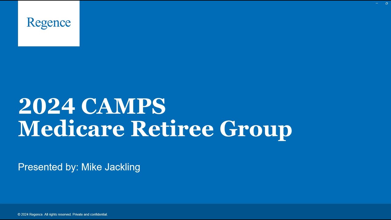 CAMPS 2024 Medicare Retiree Group WA - YouTube