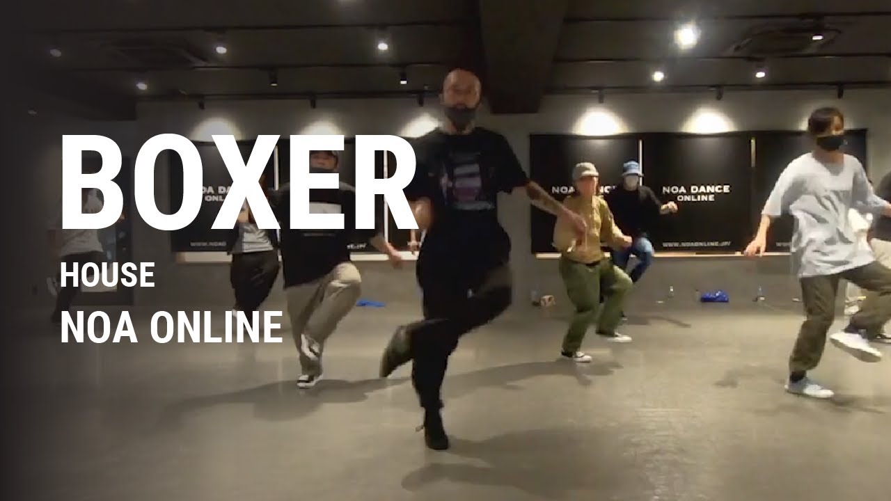 BOXER - HOUSE Dance Class / NOA ONLINE DANCE - YouTube