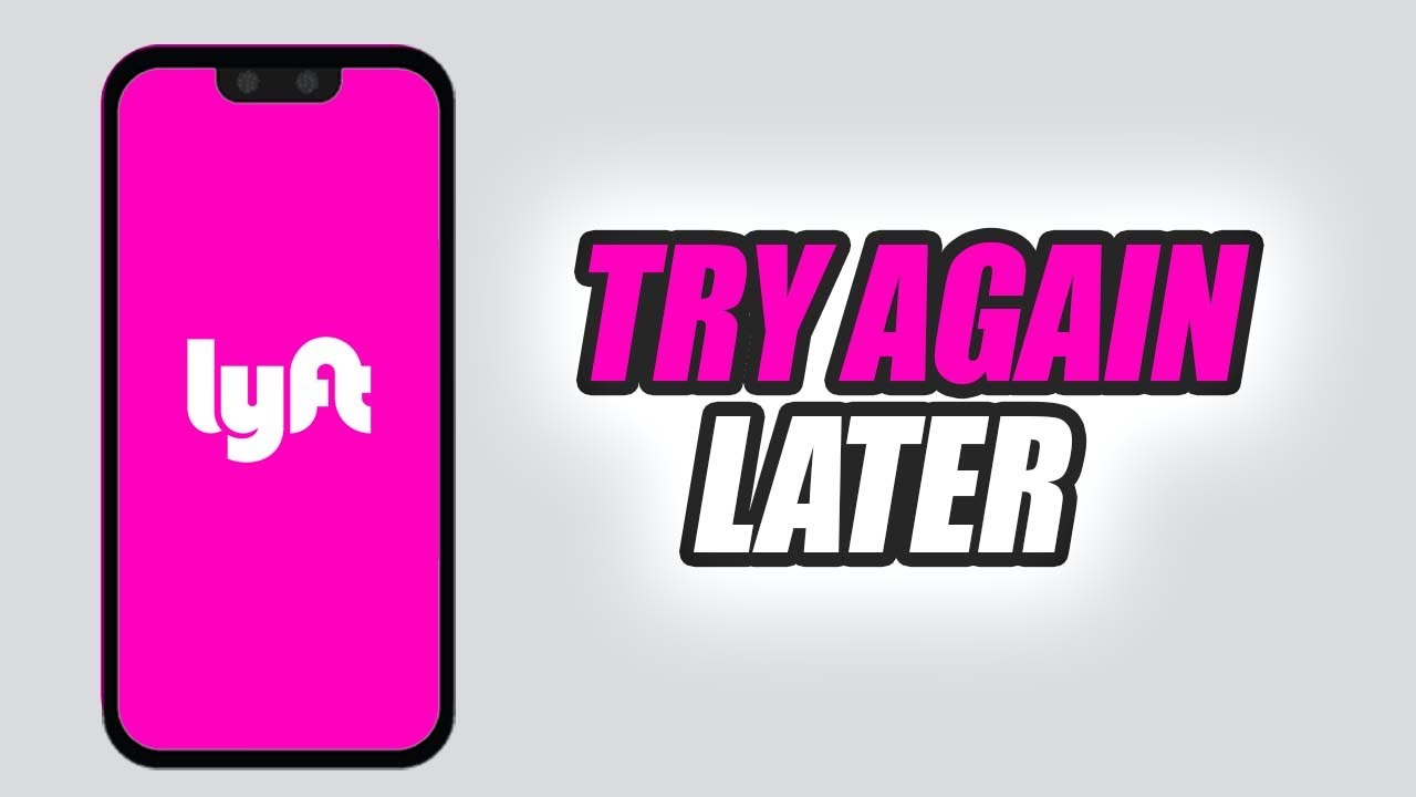 How To Fix Lyft App Try Again Later | Easy & Quick - YouTube