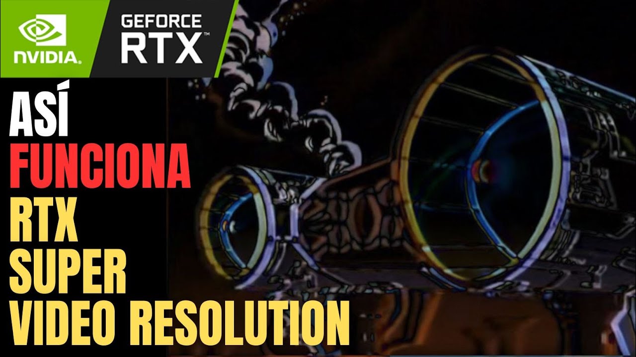 ASÍ ES COMO FUNCIONA LA TECNOLOGIA NVIDIA RTX VIDEO SUPER RESOLUTION ...