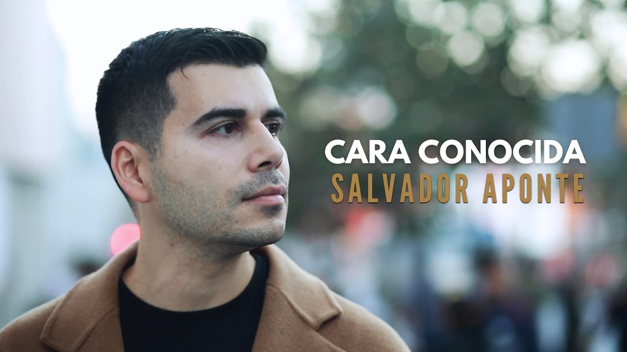 Salvador Aponte - Cara Conocida (Video Oficial) - YouTube