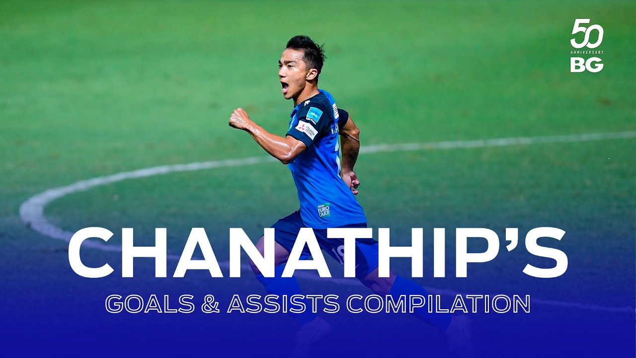 CHANATHIP'S GOALS & ASSISTS COMPILATION - YouTube