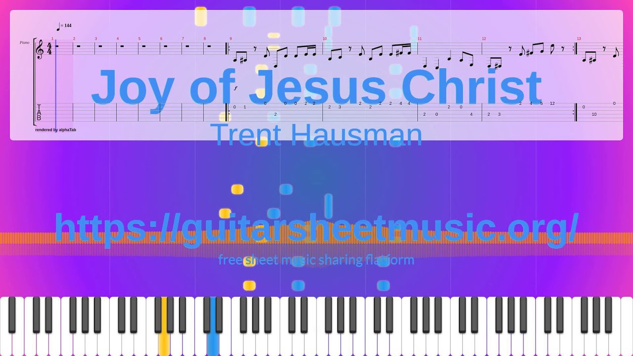 Joy Of Jesus Christ Sheet Music Free, Trent Hausman Synthesia Piano ...